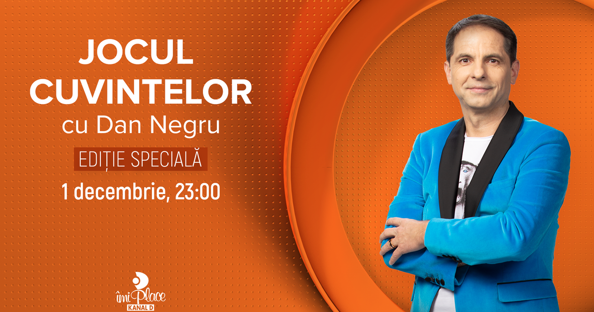 Ediție specială de 1 Decembrie "Jocul cuvintelor cu Dan Negru". Maria ...