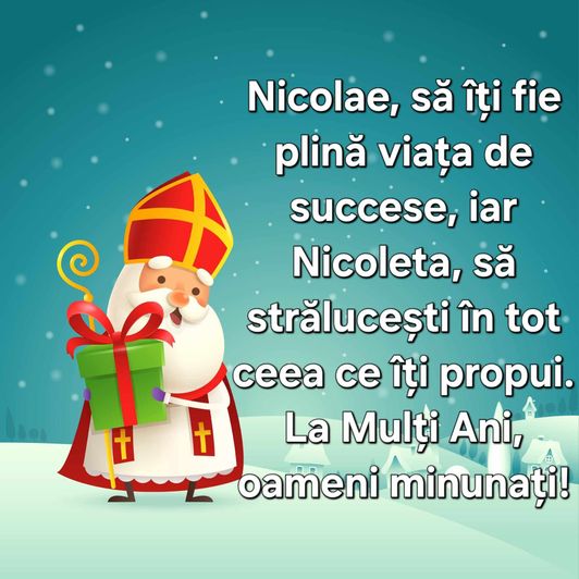 La mulți ani, Nicolae și Nicoleta! Mesaje, urări și felicitări pentru cei care poartă numele ...