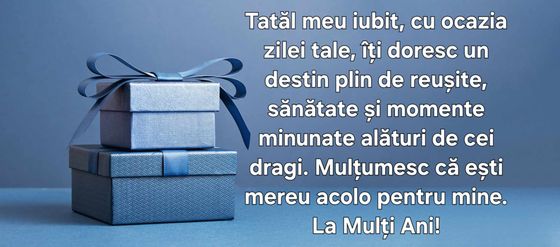 La mulți ani, tata! Mesaje, urări și felicitări pentru ziua de naștere ...