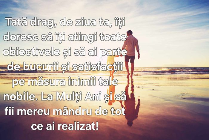 La mulți ani, tata! Mesaje, urări și felicitări pentru ziua de naștere ...