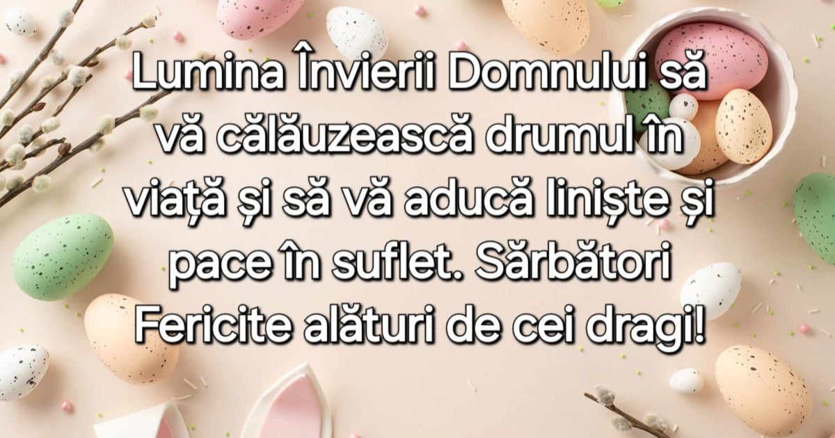 Mesaje de Paștele catolic 2024. Vezi cele mai frumoase urări de ...