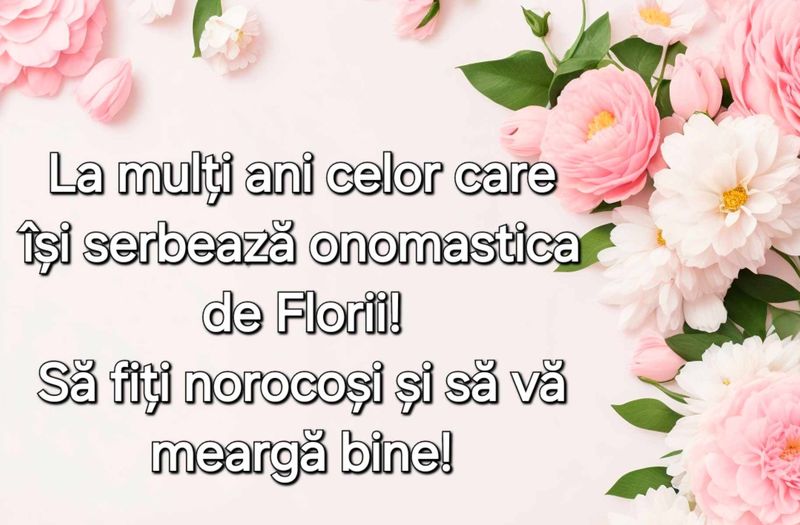 Felicitări de Florii 2024: Poze cu text și urări speciale pentru cei ...