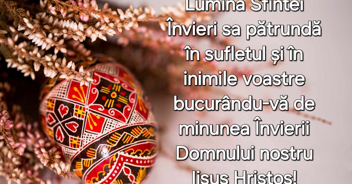 Felicitări de Paște 2024. Poze cu text, urări și mesaje cu „Hristos a ...