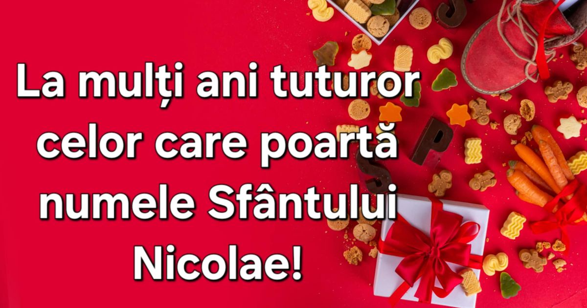 Urări de Sfântul Nicolae 2024. Poze cu text și felicitări pentru ...