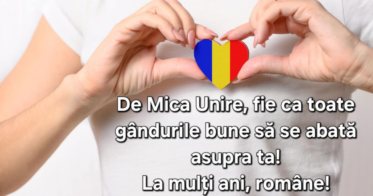 La mulți ani de Mica Unire! Mesaje patriote pentru a celebra Ziua Unirii Principatelor Române ...