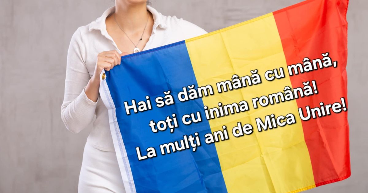 Urări de Mica Unire 2025: Mesaje și felicitări pentru toți românii: „Cu ocazia zilei de 24 ...