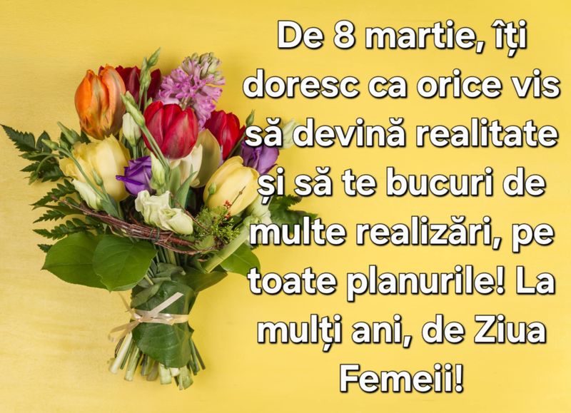 Mesaje de 8 Martie 2025. Cele mai frumoase urări de Ziua Femeii: „Îți ...