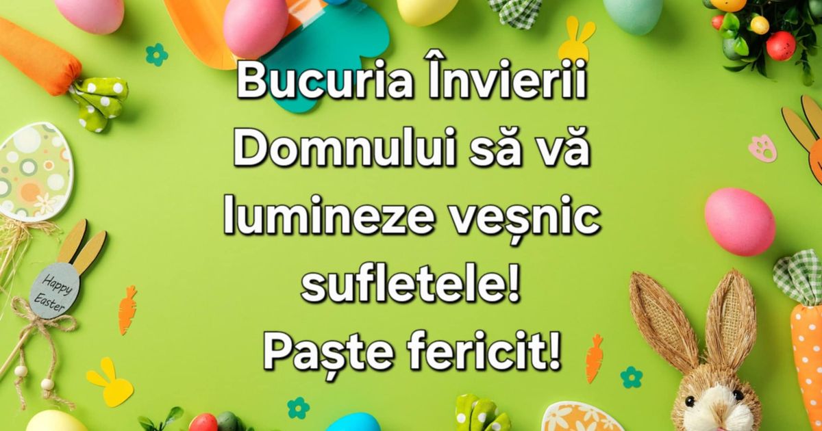 Felicitări de Paște 2025. Poze cu text și mesaje cu „Hristos a înviat ...