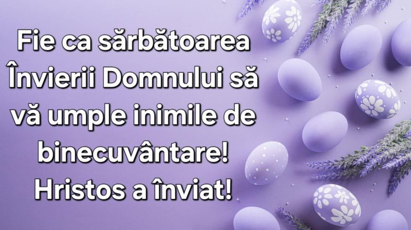 Felicitări de Paște 2025. Poze cu text și mesaje cu „Hristos a înviat ...