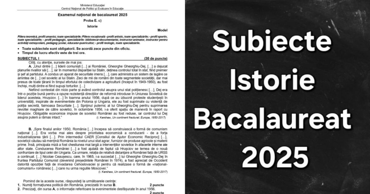 Subiecte Istorie BAC 2025. E oficial! Ministerul Educației a publicat ...