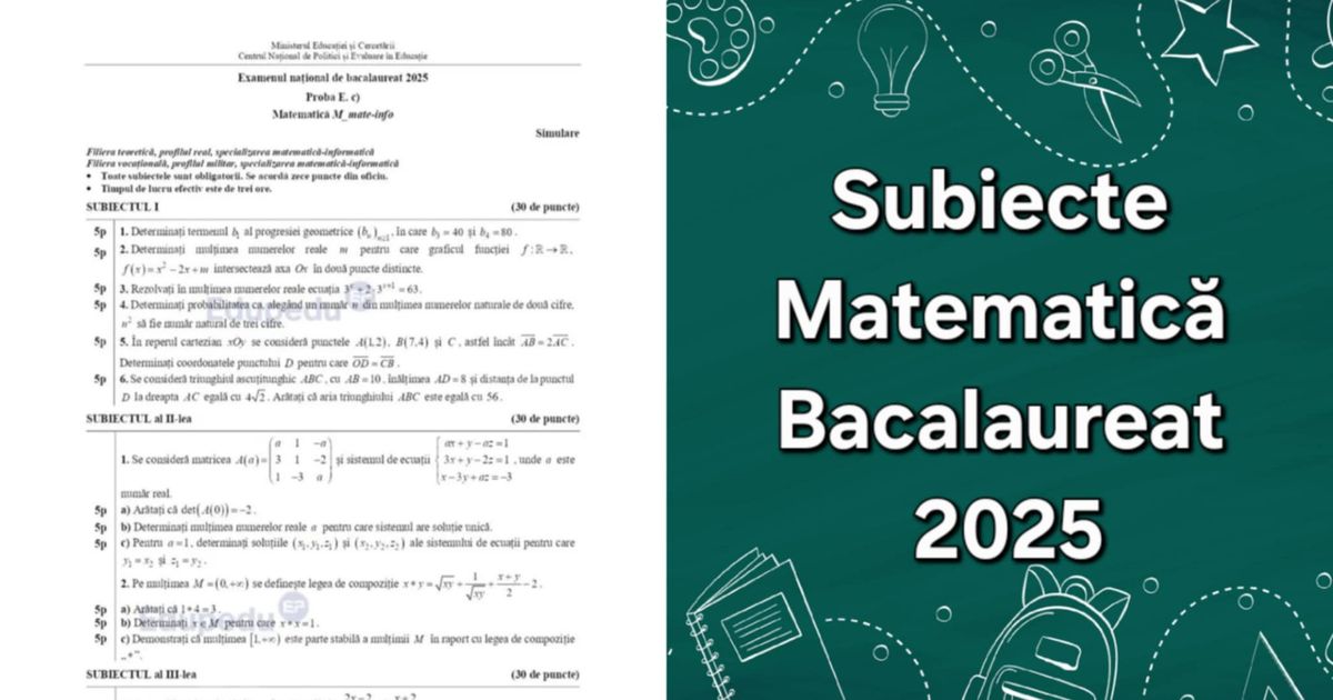 Subiecte Matematică BAC 2025. Ministerul Educației a făcut publice ...