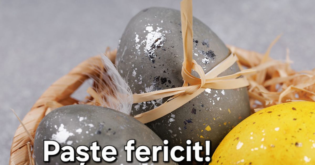 „Paște fericit!” 100 de mesaje și urări pe care să le trimiți celor ...