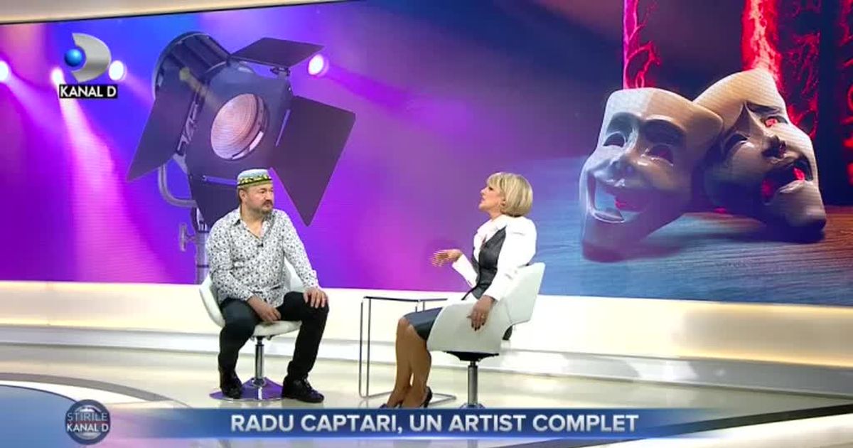 Radu Captari, un artist complet - Stirile Kanal D