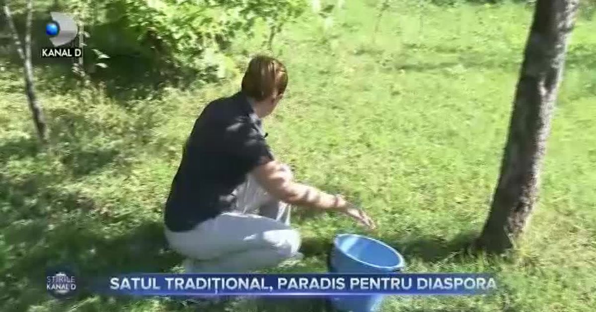 Satul traditional, paradis pentru diaspora - Stirile Kanal D