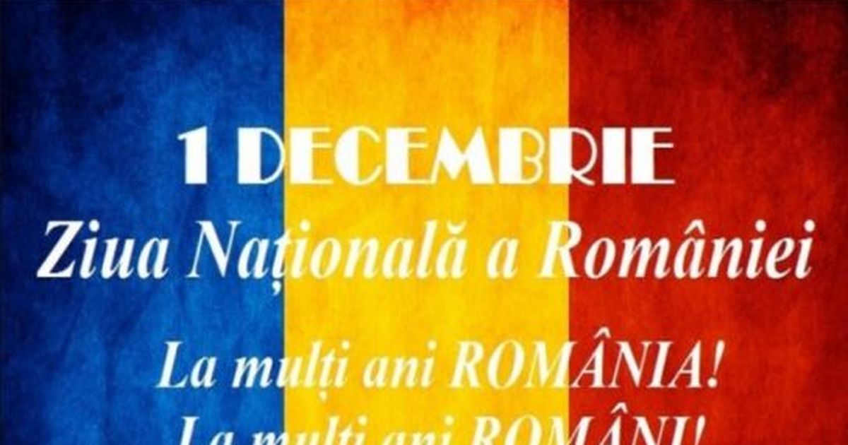 Mesaje De Ziua Naţională A României Citate Pentru 1 Decembrie 2021 La