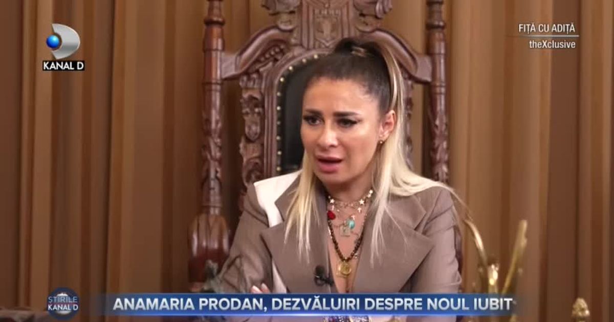Anamaria Prodan, dezvăluiri despre noul iubit - Stirile Kanal D
