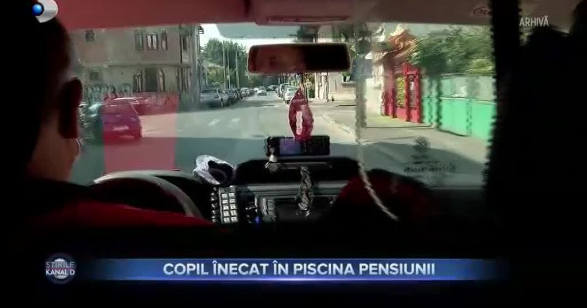Copil înecat în piscina pensiunii - Stirile Kanal D