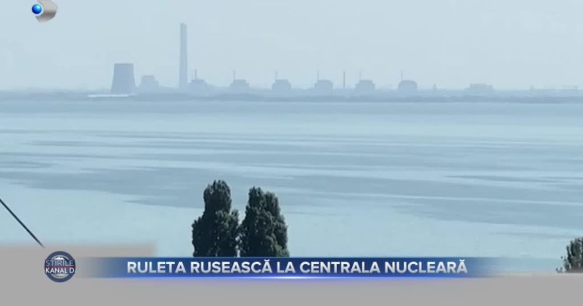 Ruleta rusească la centrala nucleară - Stirile Kanal D
