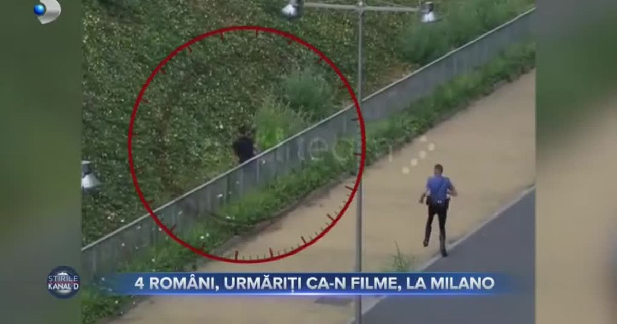 4 Români, urmăriți ca-n filme, la Milano - Stirile Kanal D