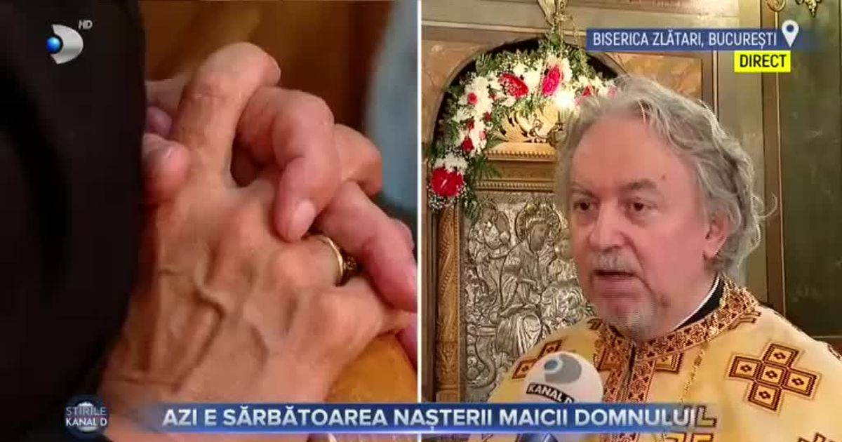 Azi e sărbătoarea Nașterii Maicii Domnului - Stirile Kanal D