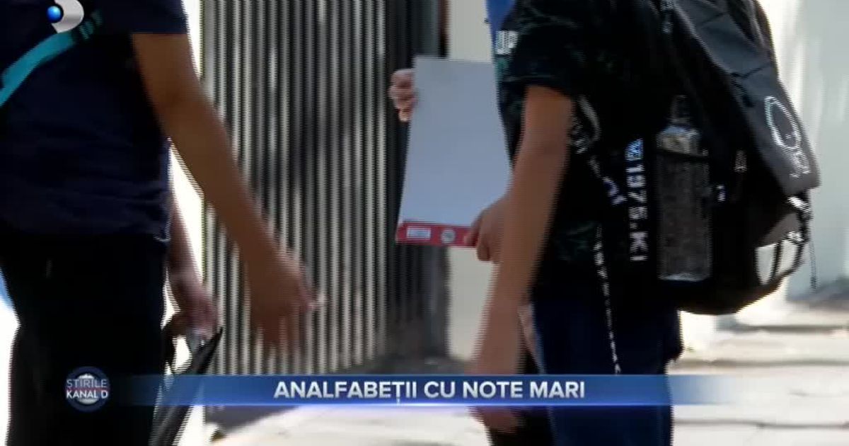Analfabeții cu note mari - Stirile Kanal D