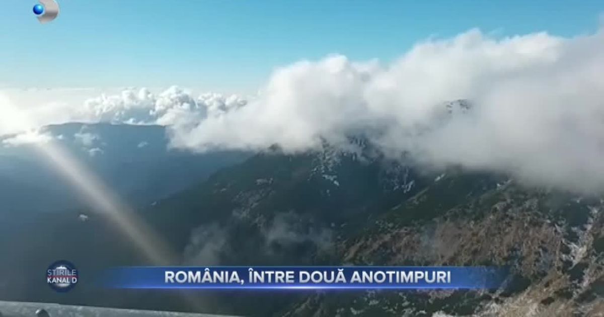 România, între două anotimpuri - Stirile Kanal D