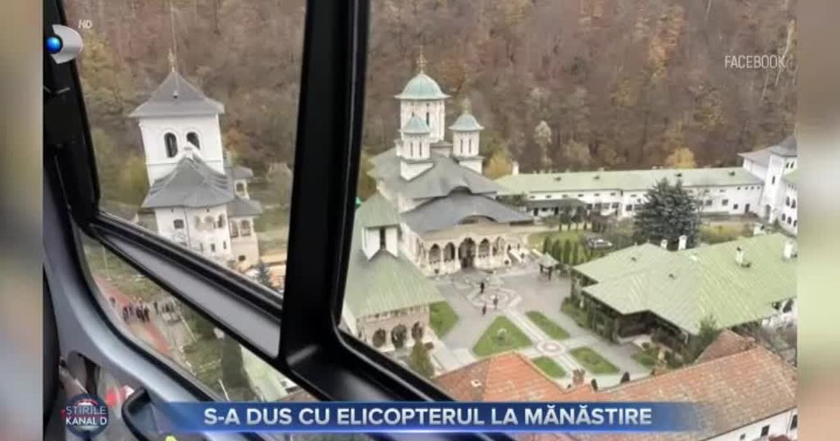 S-a dus cu elicopterul la mânăstire - Stirile Kanal D