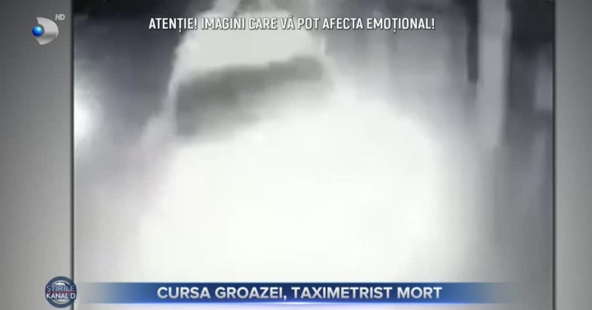Cursa groazei, taximetrist mort - Stirile Kanal D