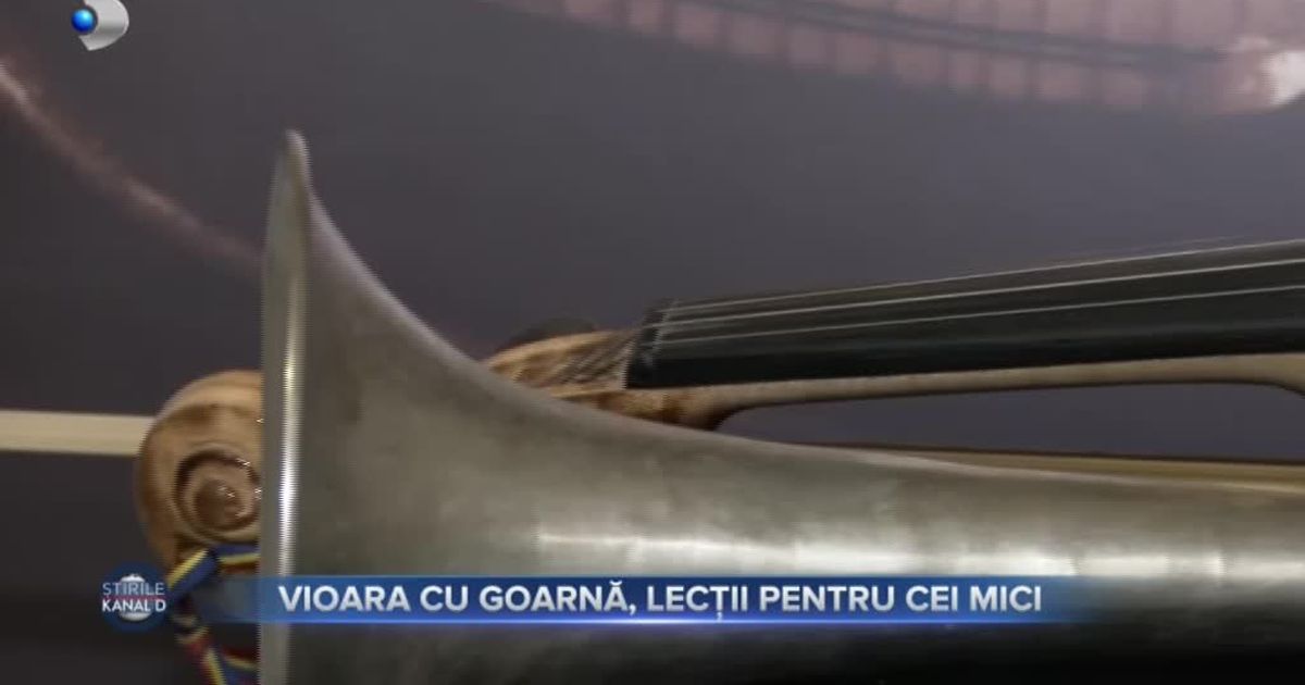 Vioara cu goarnă, lecții pentru cei mici - Stirile Kanal D