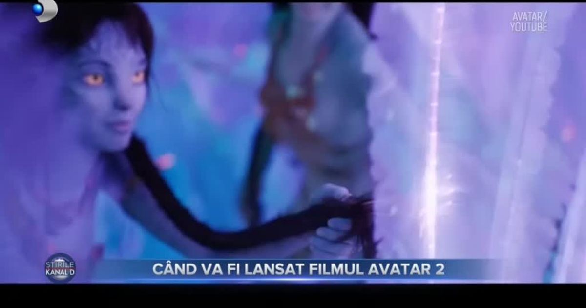 Când va fi lansat filmul Avatar 2 - Stirile Kanal D