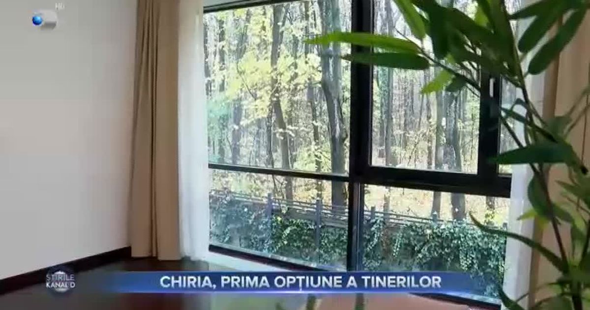 Chiria, prima opțiune a tinerilor - Stirile Kanal D