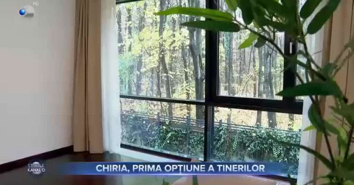 Chiria, prima opțiune a tinerilor - Stirile Kanal D