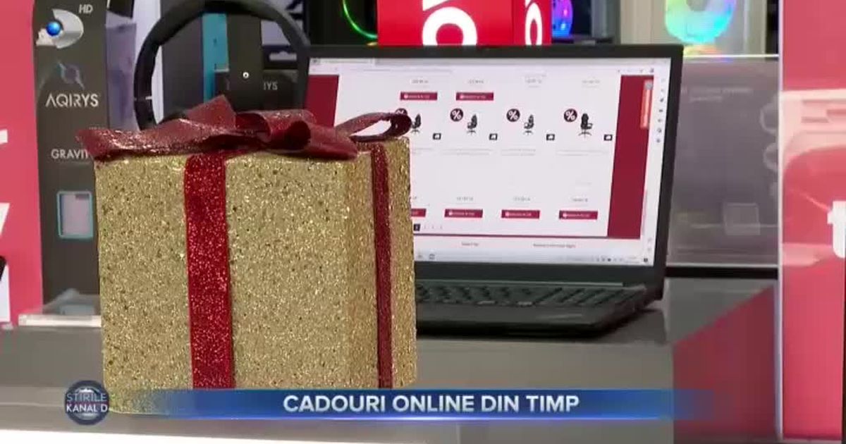 Cadouri online din timp - Stirile Kanal D