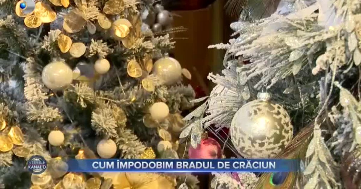 Cum împodobim bradul de Crăciun - Stirile Kanal D