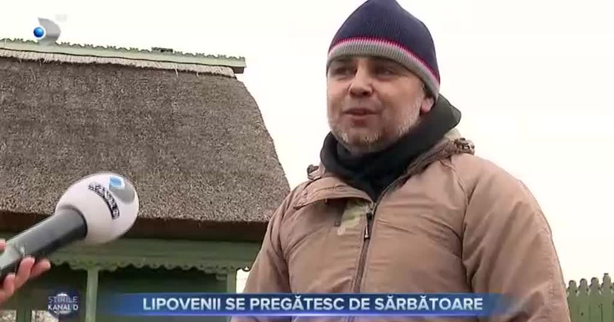 Lipovenii se pregătesc de sărbătoare - Stirile Kanal D