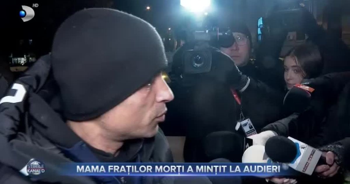 Mama fraților morți a mințit la audieri - Stirile Kanal D
