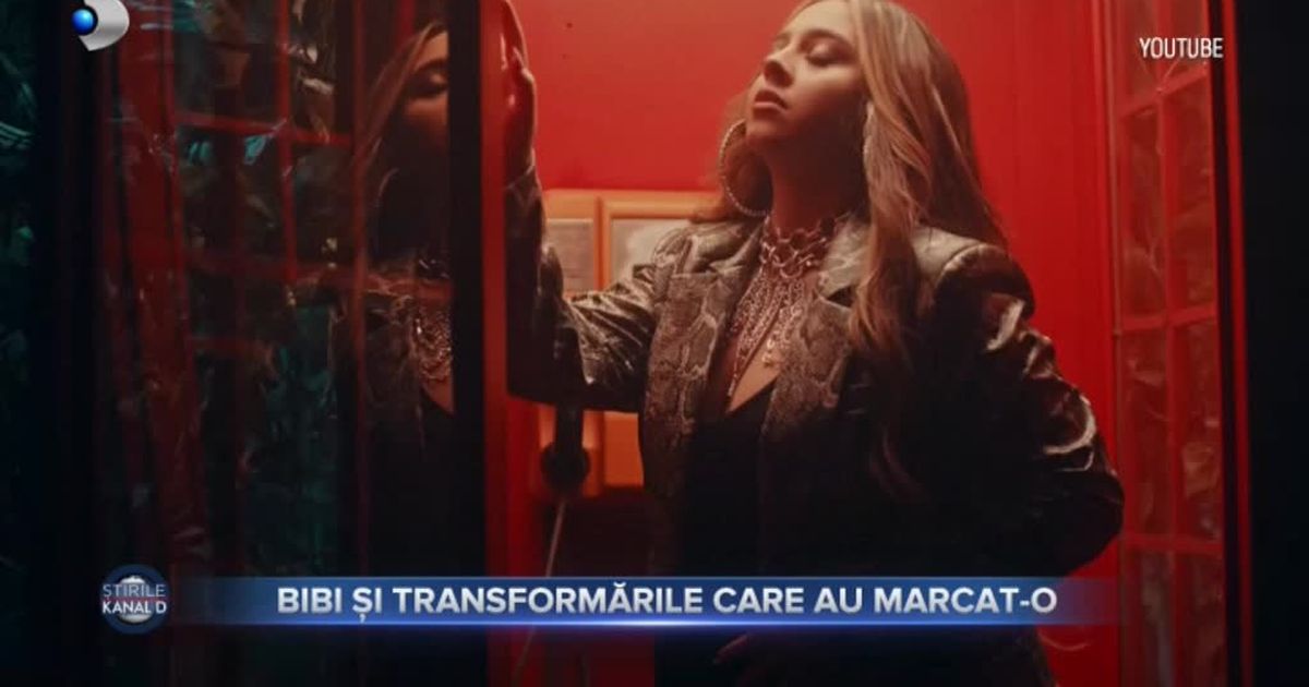 Bibi și transformările care au marcat-o - Stirile Kanal D