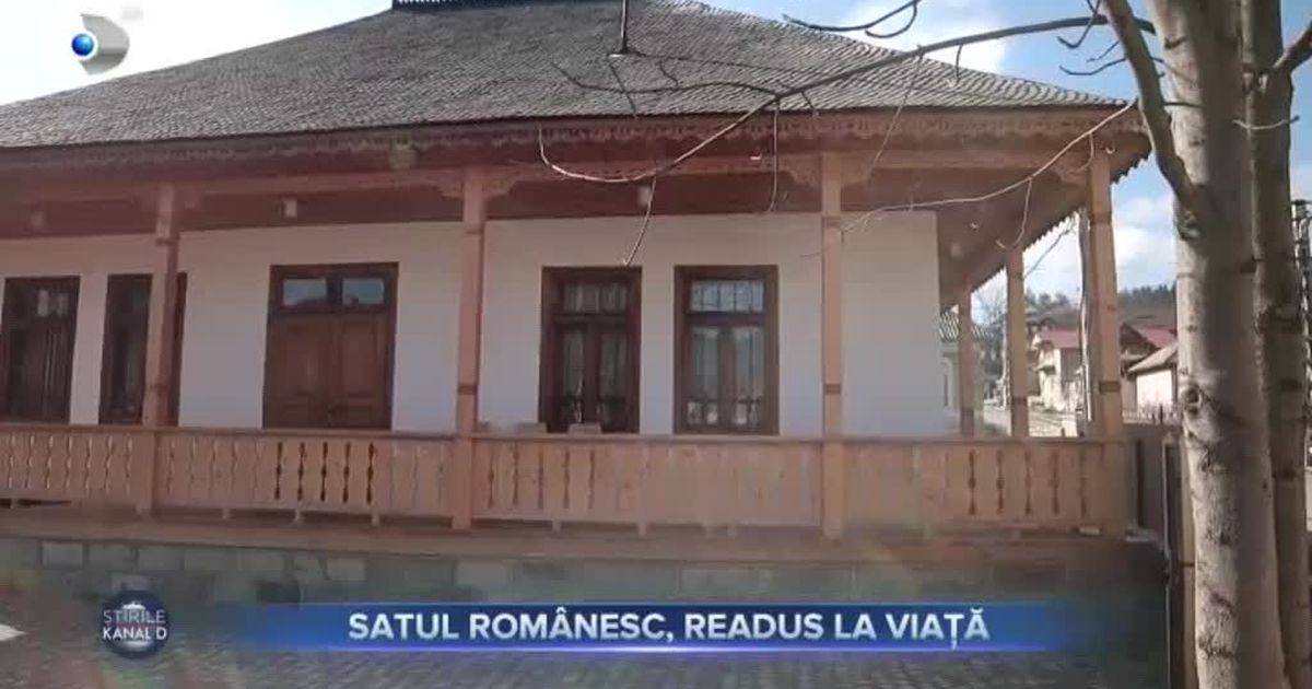 Satul românesc, readus la viață - Stirile Kanal D