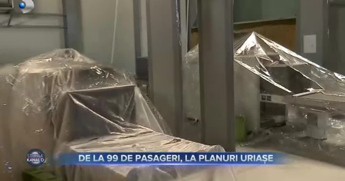 De la 99 de pasageri, la planuri uriașe - Stirile Kanal D