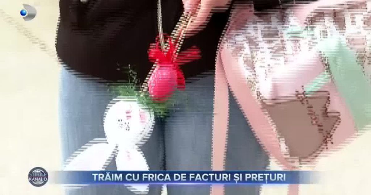 Trăim cu frica de facturi și prețuri - Stirile Kanal D