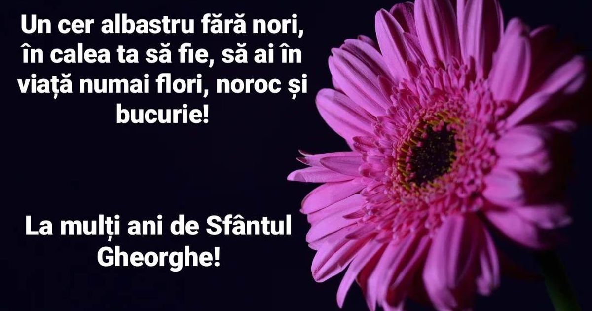 Felicitări de Sf. Gheorghe 2023. Cele mai frumoase mesaje, urări și ...