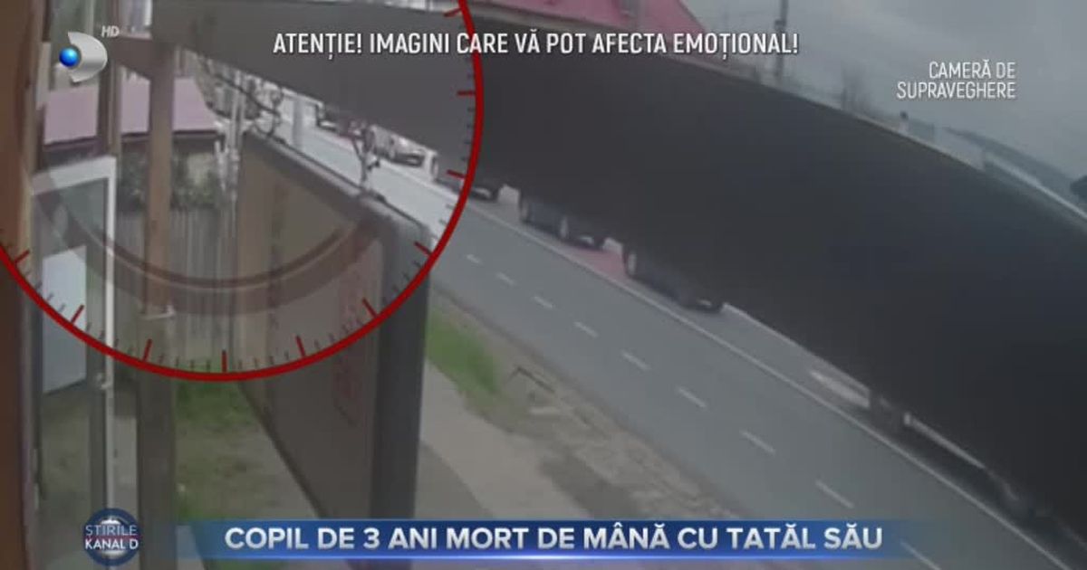 Copil de 3 ani mort de mână cu tatăl său - Stirile Kanal D