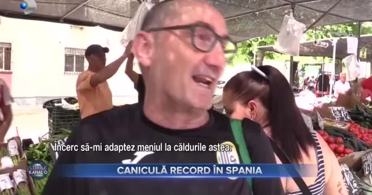 Canicula record in Spania - Stirile Kanal D