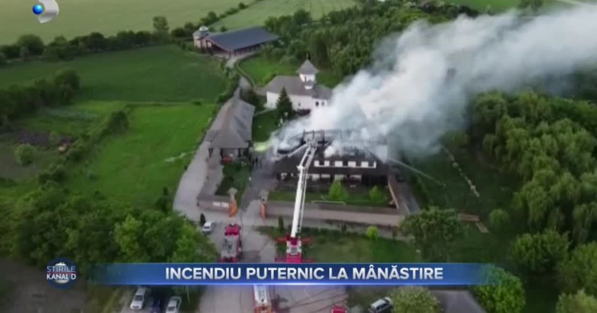 Incendiu puternic la mânăstire - Stirile Kanal D