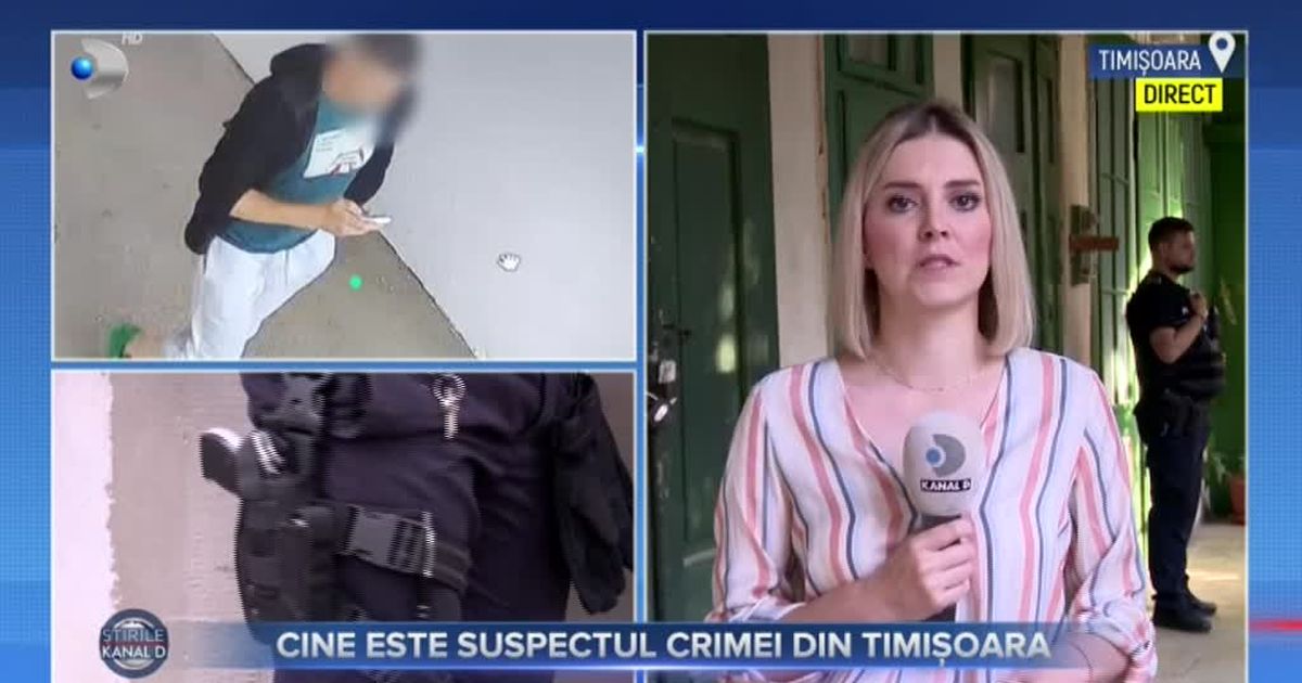 Cine este suspectul crimei din Timișoara - Stirile Kanal D