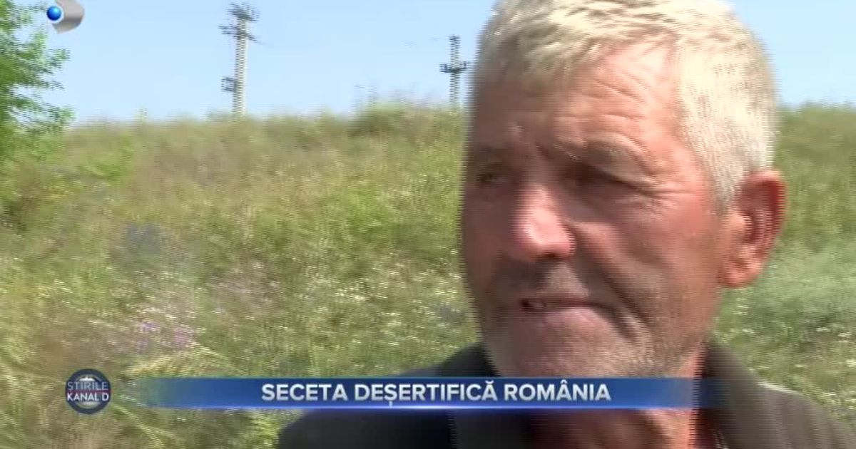 Seceta deșertifică România - Stirile Kanal D