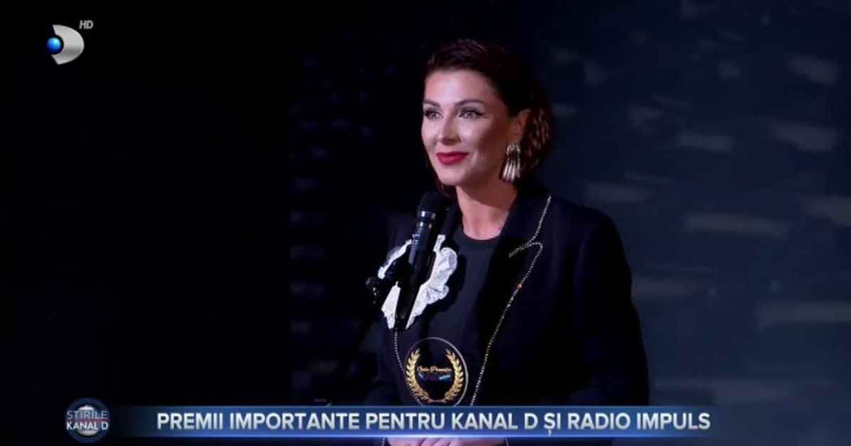 VIDEO - Premii importante pentru Kanal D și Radio Impuls. Ilinca ...