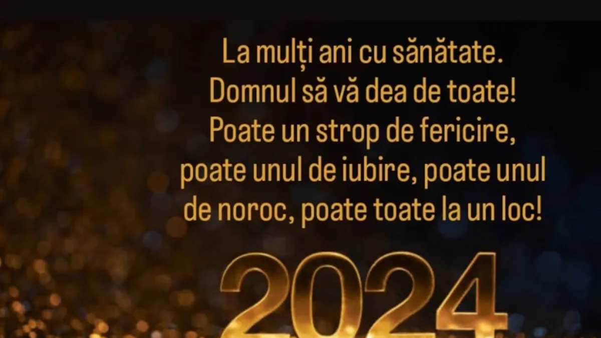 Felicitări de Anul Nou 2024: Cele mai frumoase imagini cu text și ...