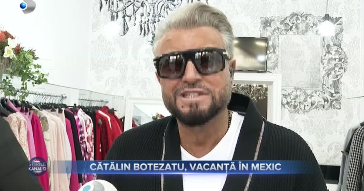VIDEO - Cătălin Botezatu, vacanță în Mexic. Declarații în exclusivitate ...