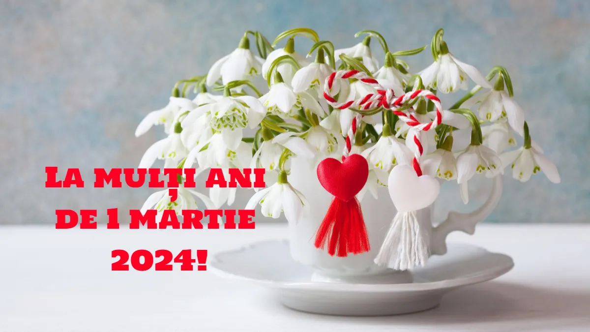 Mesaje de 1 martie 2024 cu o primăvară minunată: „Să ai o primăvară ...